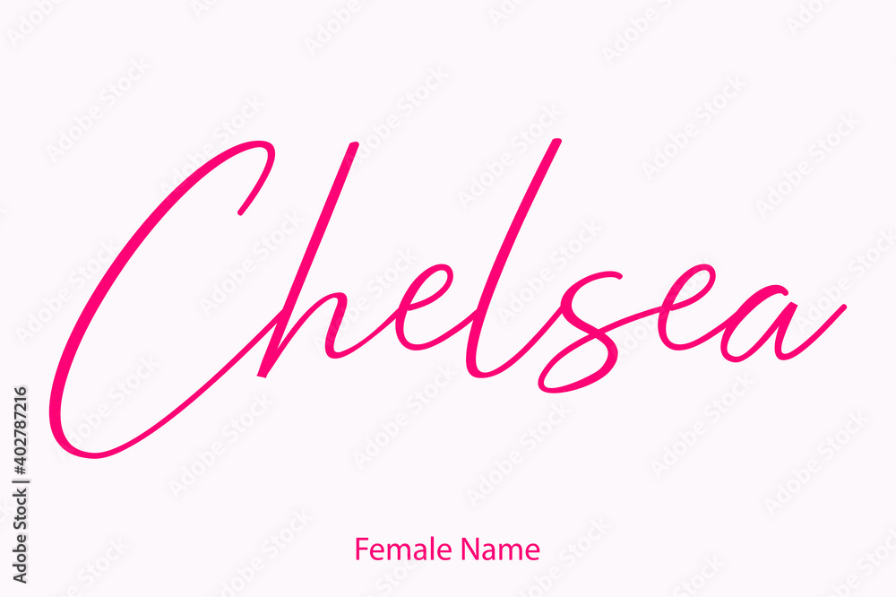 Chelsea Female name - in Stylish Lettering Cursive Typography Text ...