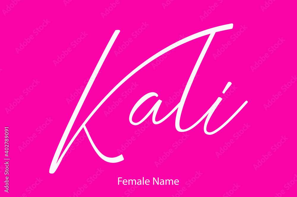 Kali Female name - in Stylish Lettering Cursive Typography Text on Pink ...