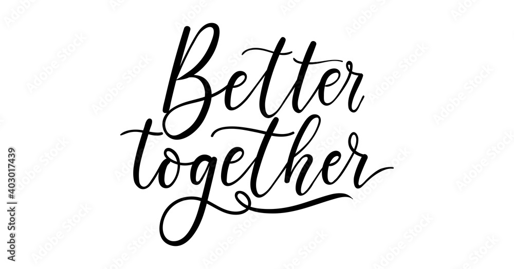 Better together inspirational lettering for Valentine's day greeting ...