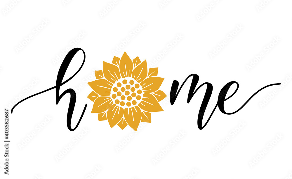 Home typography poster with Sunflower. Hand drawn lettering print ...