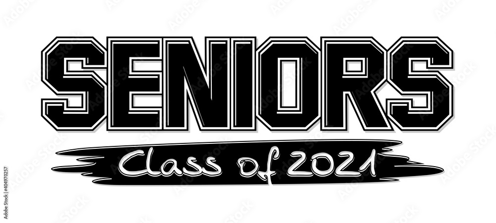 Seniors Class Of 2021 Text Logo. Vector T shirt Design on transparent ...
