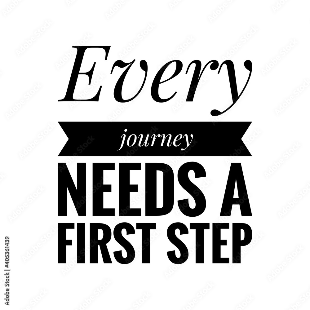 ''Every journey needs a first step'' Lettering Stock Illustration ...