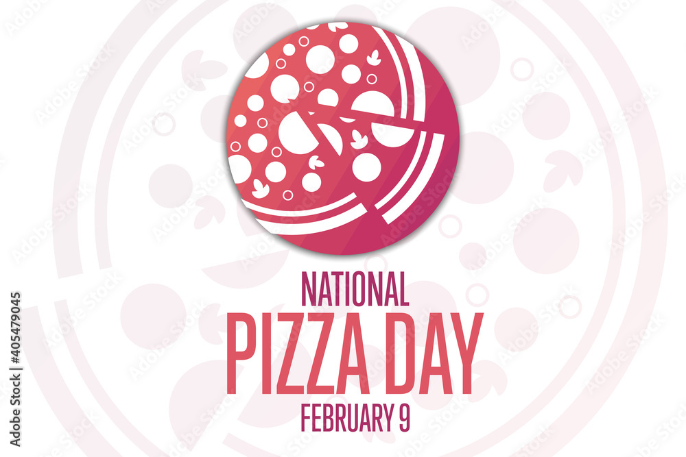 National Pizza Day. February 9. Holiday concept. Template for ...