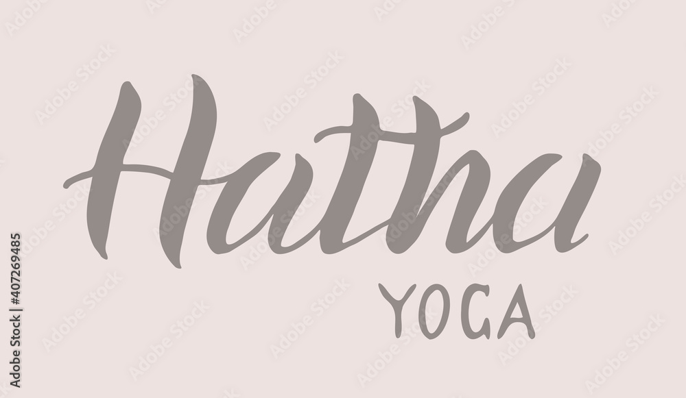 Vector illustration, lettering composition, Hatha Yoga, calligraphy ...