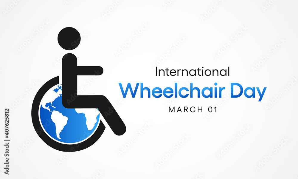 International Wheelchair Day we celebrate each year on March 1st to ...