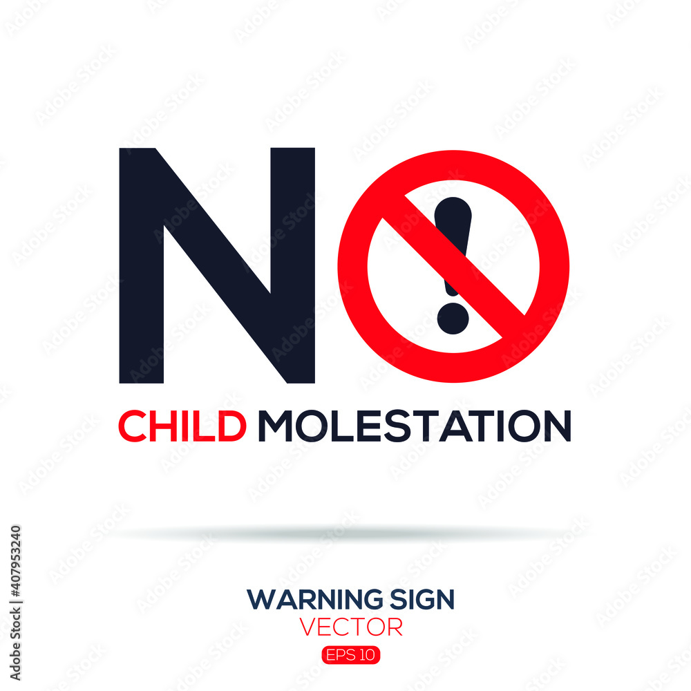 Warning sign (NO child molestation),written in English language, vector ...