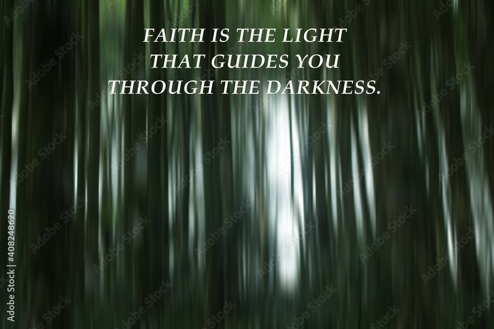 Faith inspirational quote - Faith is the light that guides you through ...