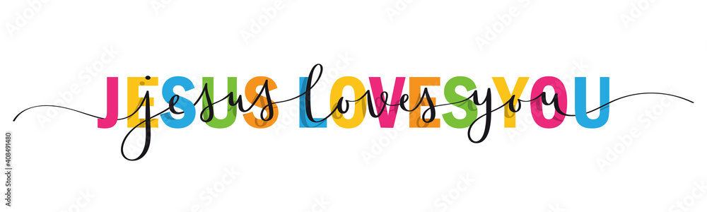 JESUS LOVES YOU colorful vector mixed typography banner with brush ...