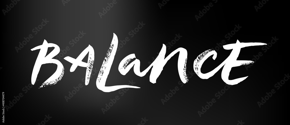 Handwritten lettering, calligraphy of word Balance with grunge, dry ...