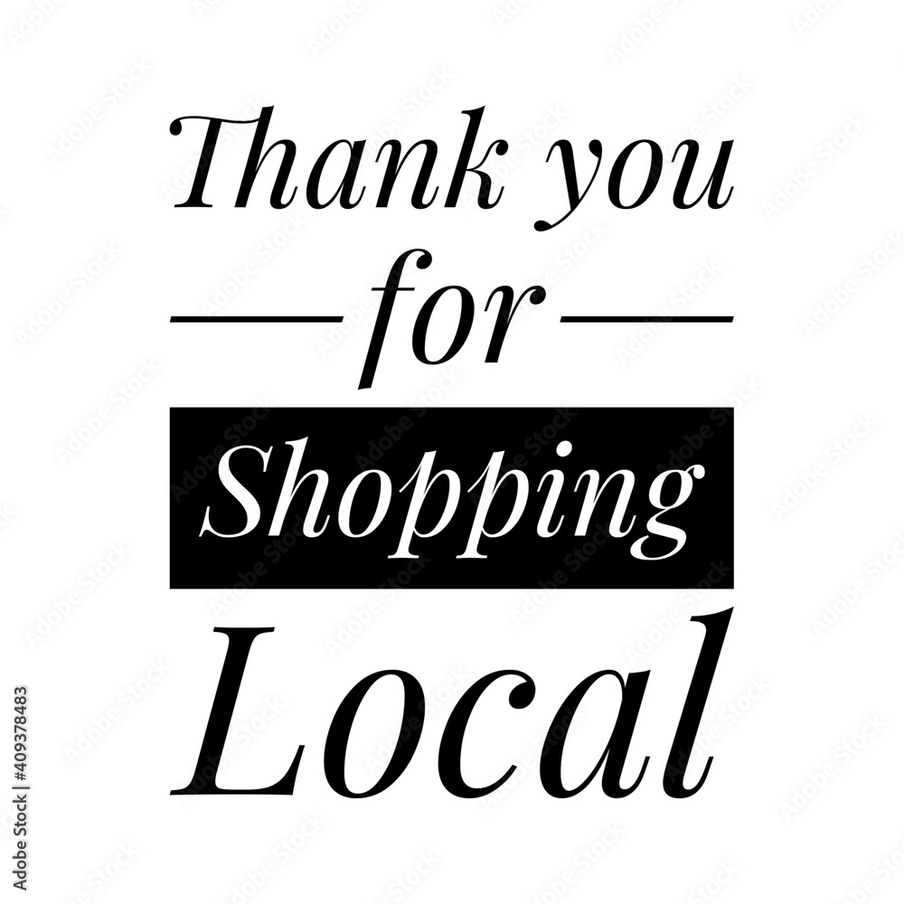 ''Thank you for shopping local'' Lettering Stock Illustration | Adobe Stock