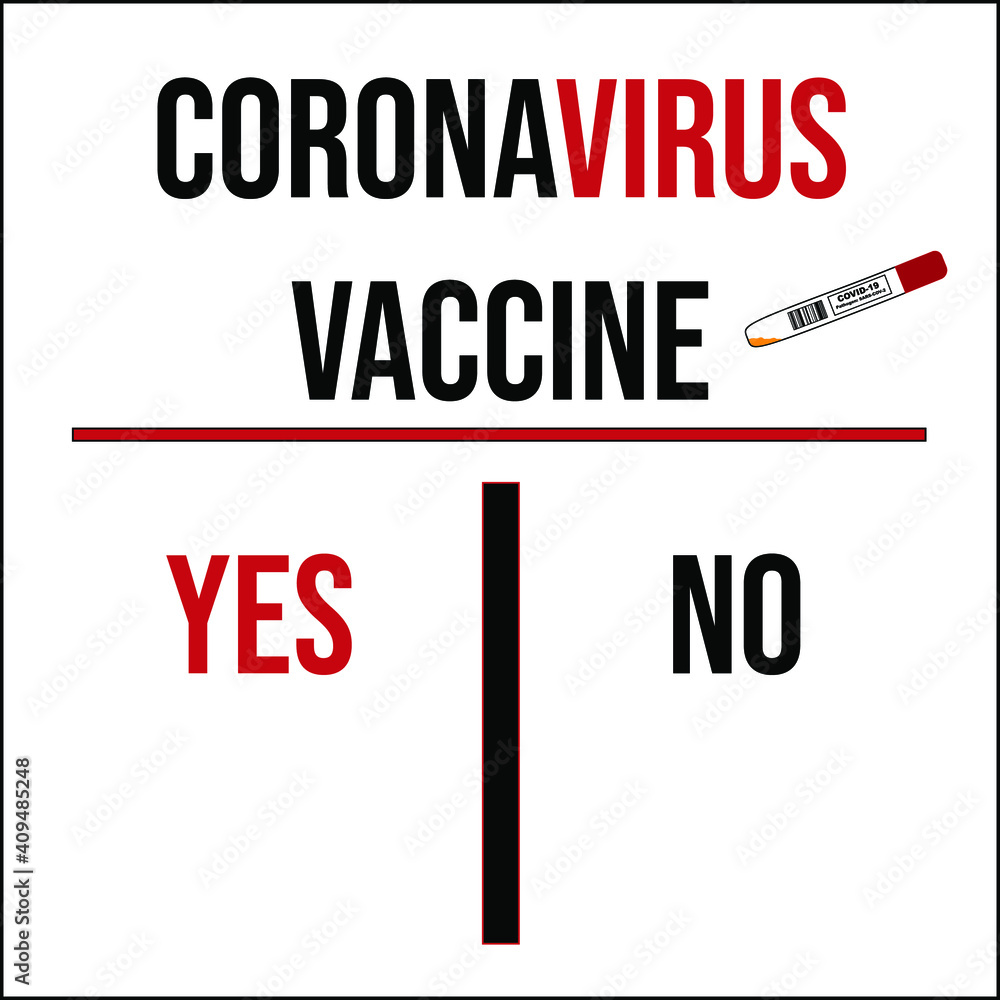 COVID-19 Coronavirus vaccine word debate yes or no to protect against ...
