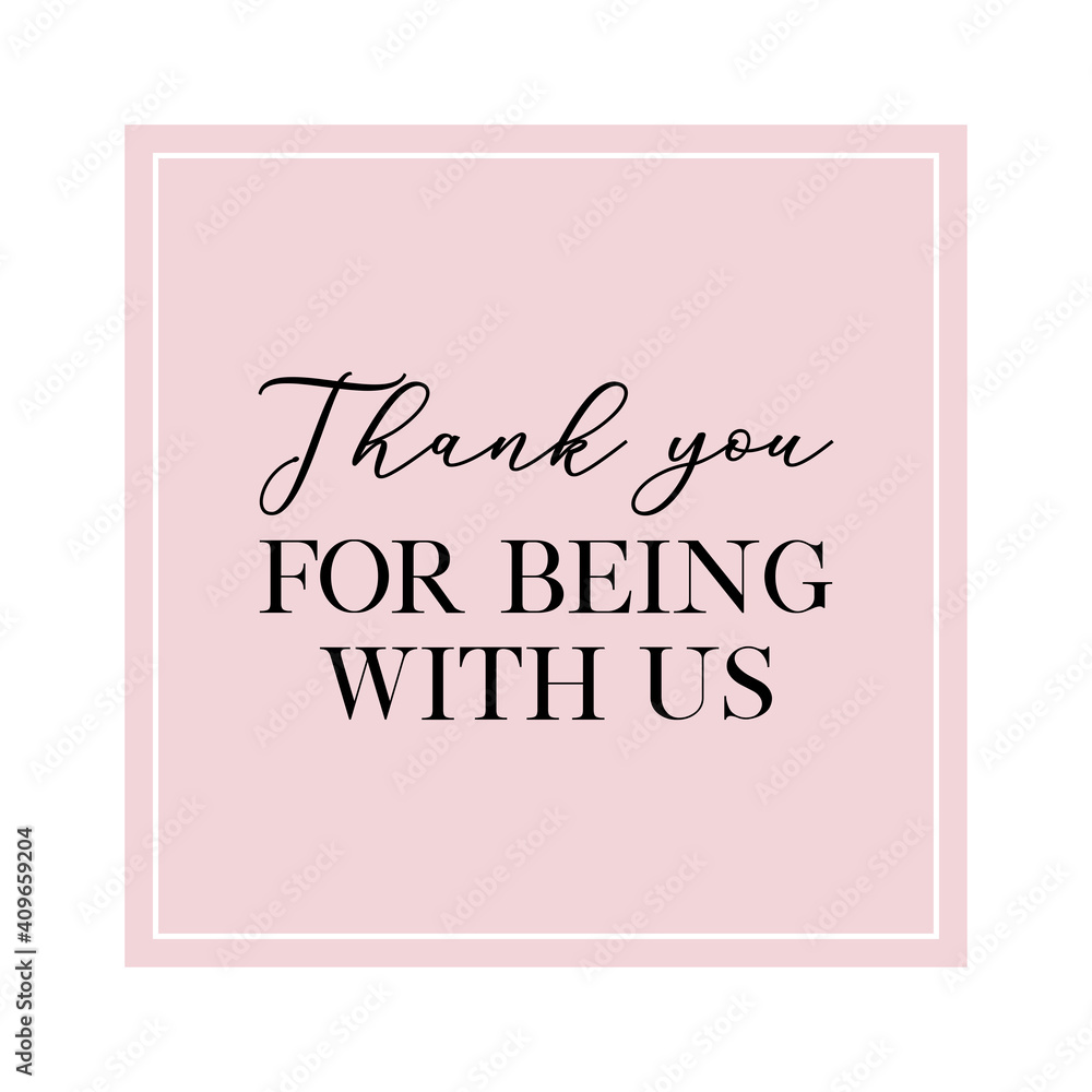 Thank you for being with us quote. Calligraphy invitation card, banner ...