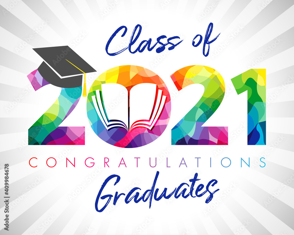 Class of 2021 year graduation banner. Class off holiday colour ...