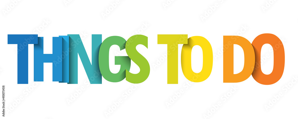 THINGS TO DO colorful vector typography banner isolated on white ...