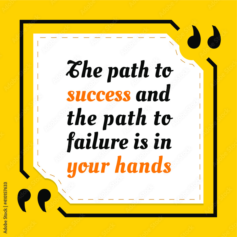 Vector illustration of quote. The path to success and the path to ...