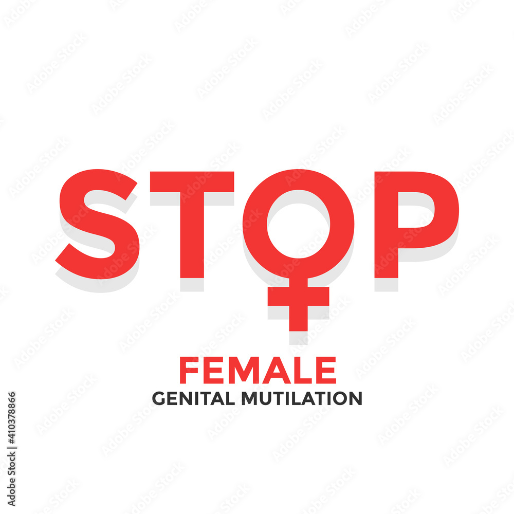 Stop Female Genital Mutilation. Zero tolerance for Female Genital ... Stop Female Genital Mutilation. Zero tolerance for Female Genital ...