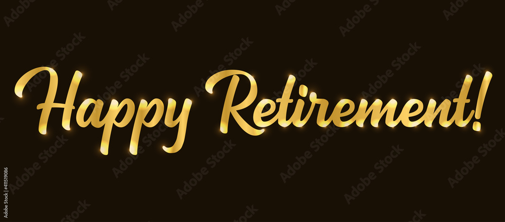 Hand sketched HAPPY RETIREMENT quote in gold as logo as banner ...