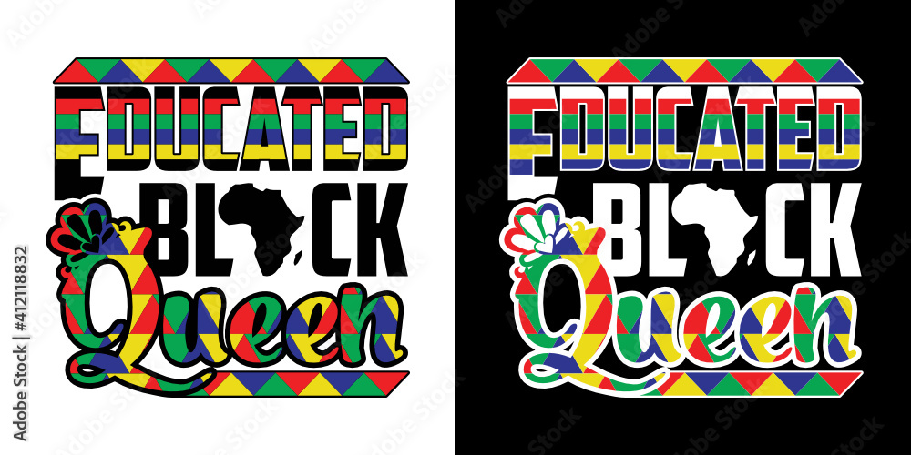 Educated Black Queen SVG | Africa SVG | T-shirt Design Stock Vector ...