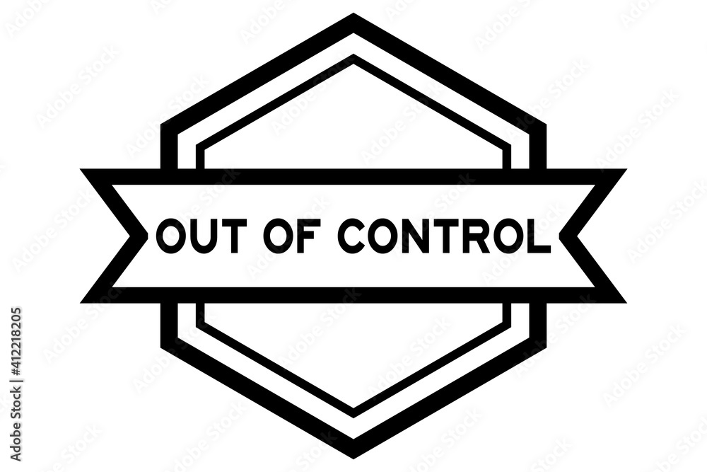 Hexagon vintage label banner in black color with word out of control on ...