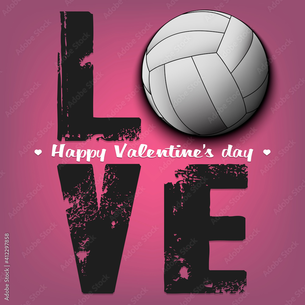 Happy Valentines Day. Love and volleyball ball. Design pattern on the ...