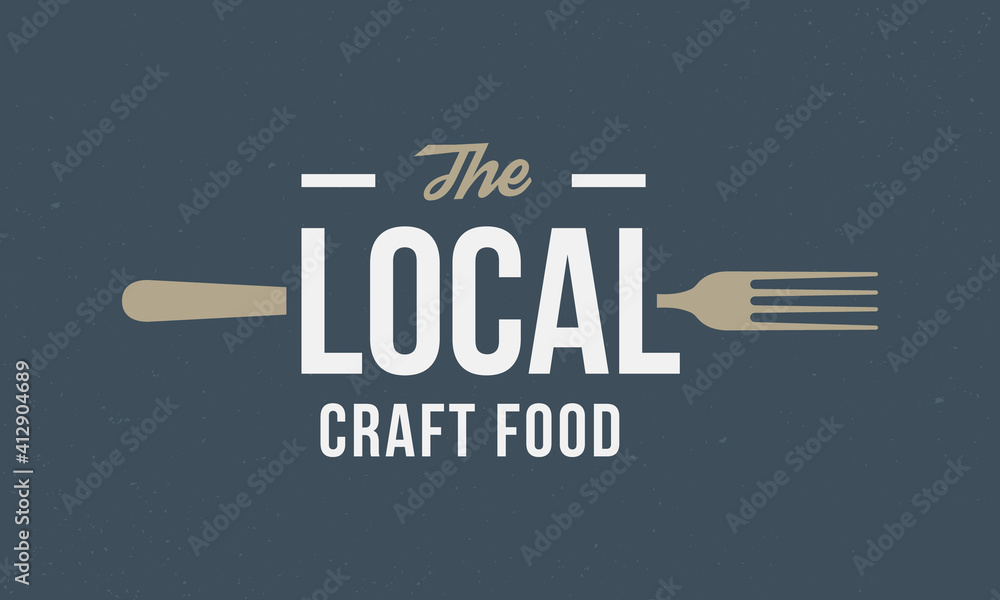 The Local Craft Food logo. Local food vintage logo for restaurant ...