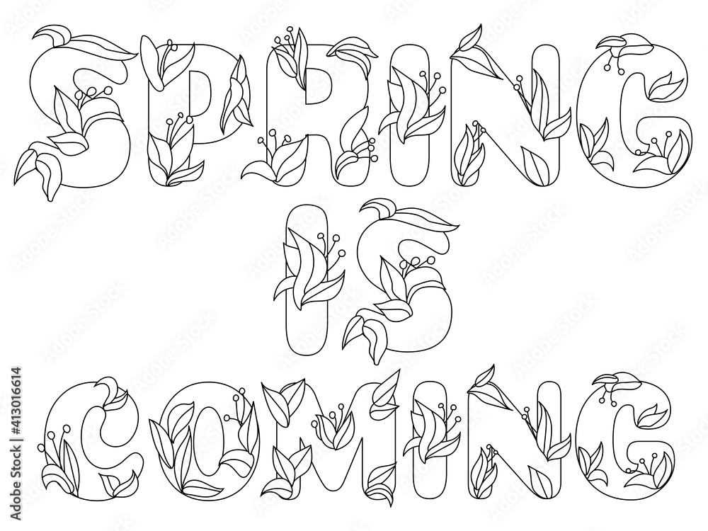 Spring is coming lettering. Text with spring leaves coloring page. Hand ...