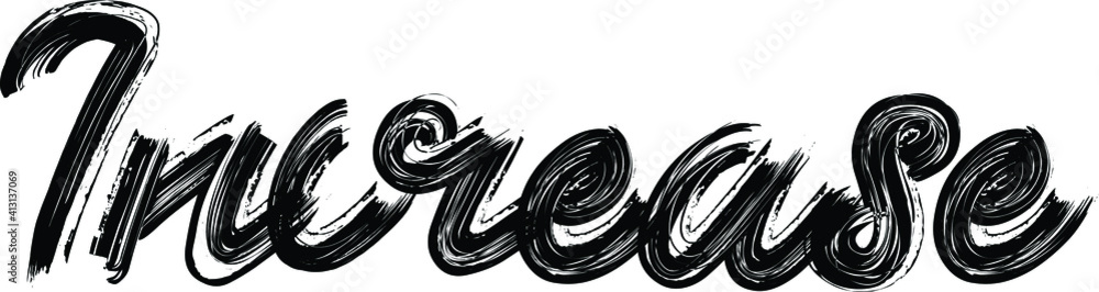 Increase Brush Hand written font drawn phrase Black Text decorative ...