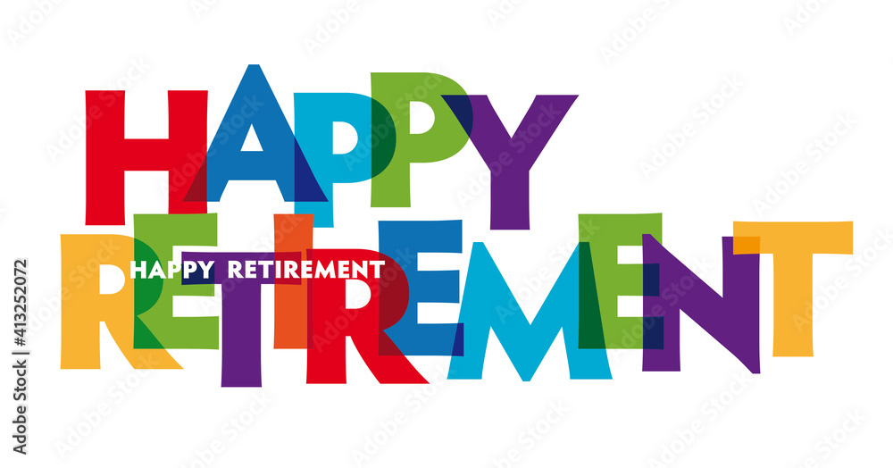 Happy Retirement - vector of stylized colorful font Stock Vector ...