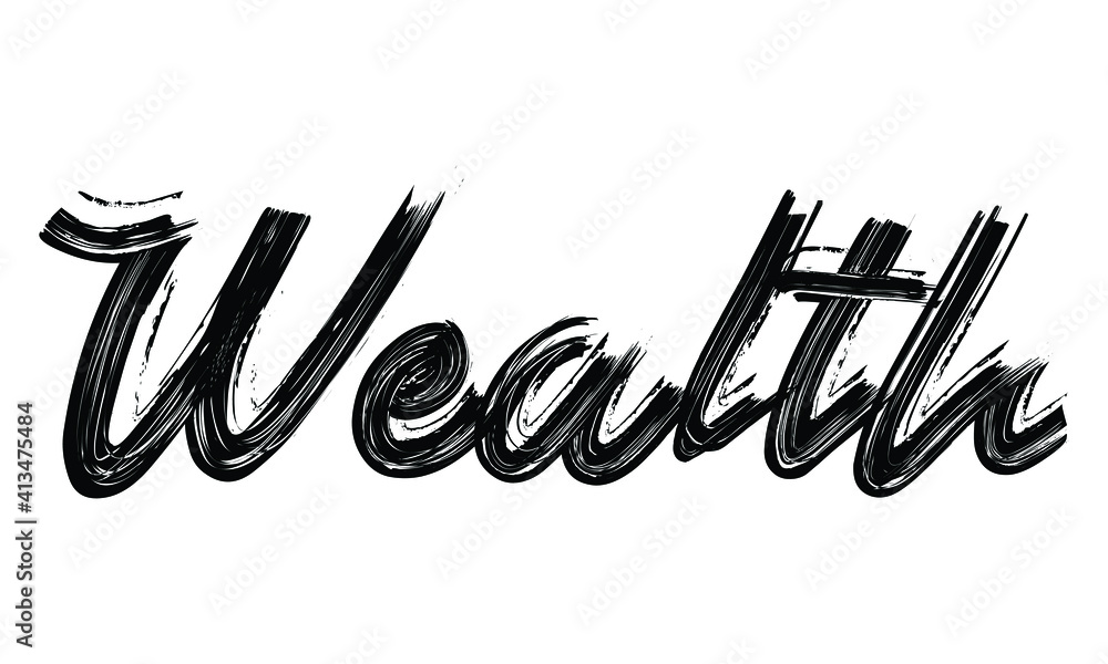 Wealth Typography Black Text Hand written Brush font drawn phrase ...