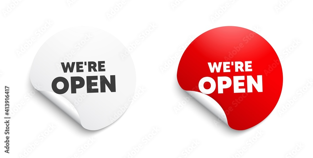 We're open. Round sticker with offer message. Promotion new business ...