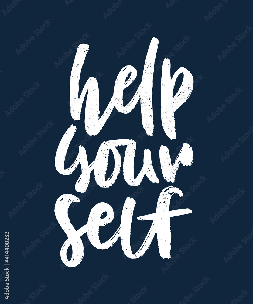Help yourself inspirational hand drawn lettering. White chalk brush ...