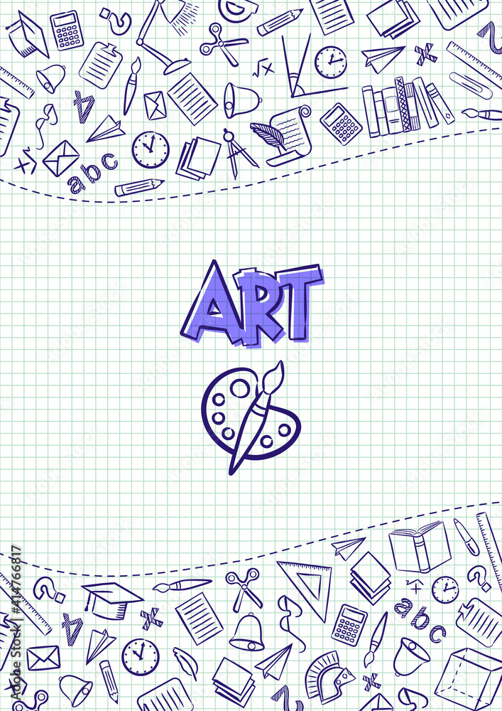 Art. Cover for a school notebook or Art textbook. Hand-drawn School ...