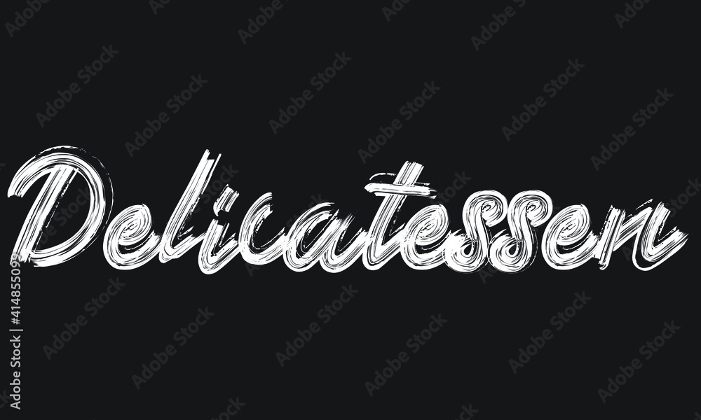 Delicatessen Handwritten restaurant and kitchen Brush font phrase ...