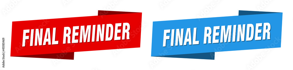 final reminder banner. final reminder ribbon label sign set Stock ...