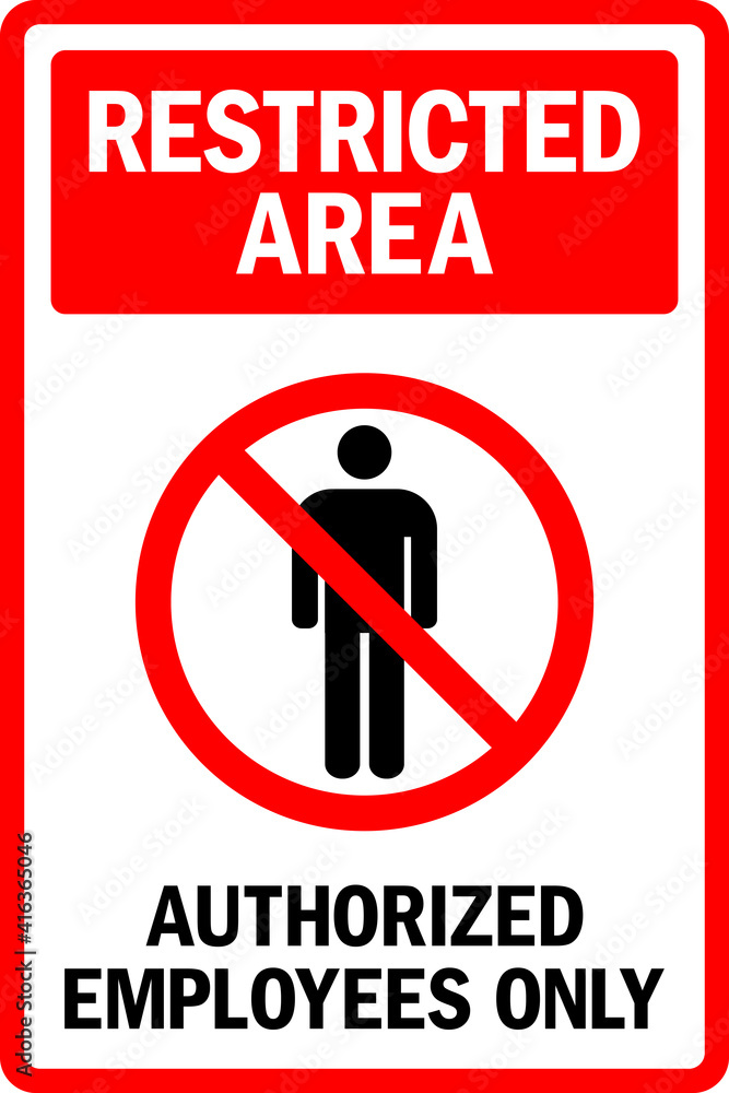 Restricted Area. Authorized Employee Only Sign. To prevent unauthorized ... Restricted Area. Authorized Employee Only Sign. To prevent unauthorized ...