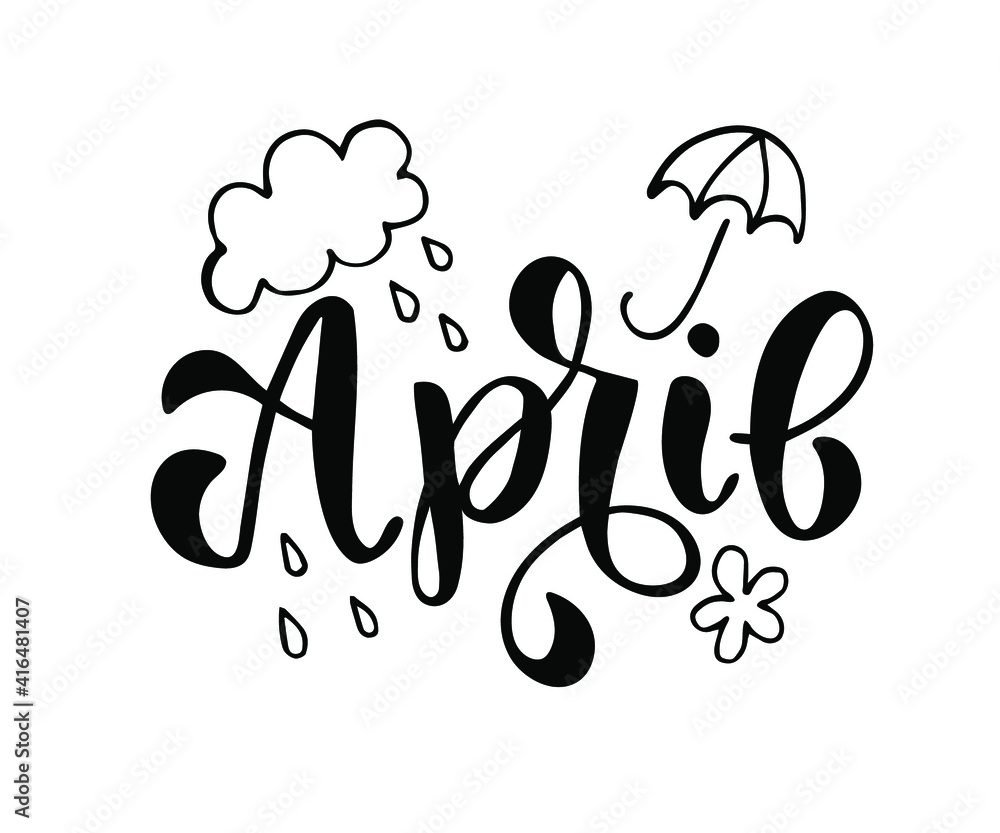 Hand-drawn text April with umbrella, cloud, rain and flower. Vector ...