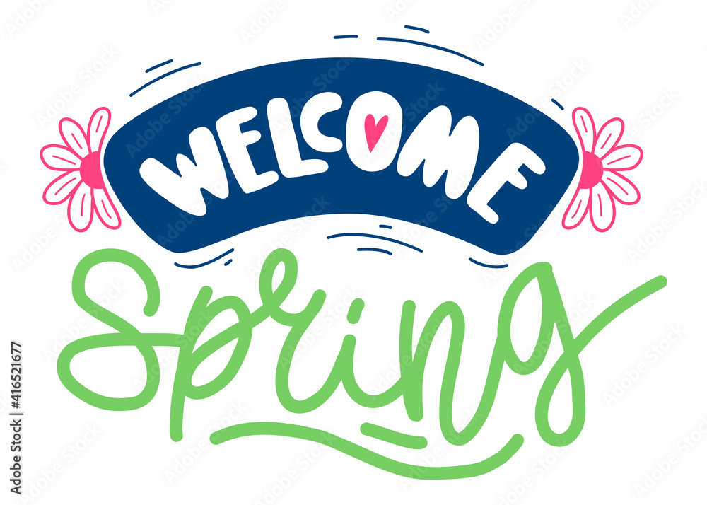 Welcome spring. Hand drawn lettering, colorful text isolated on white ...