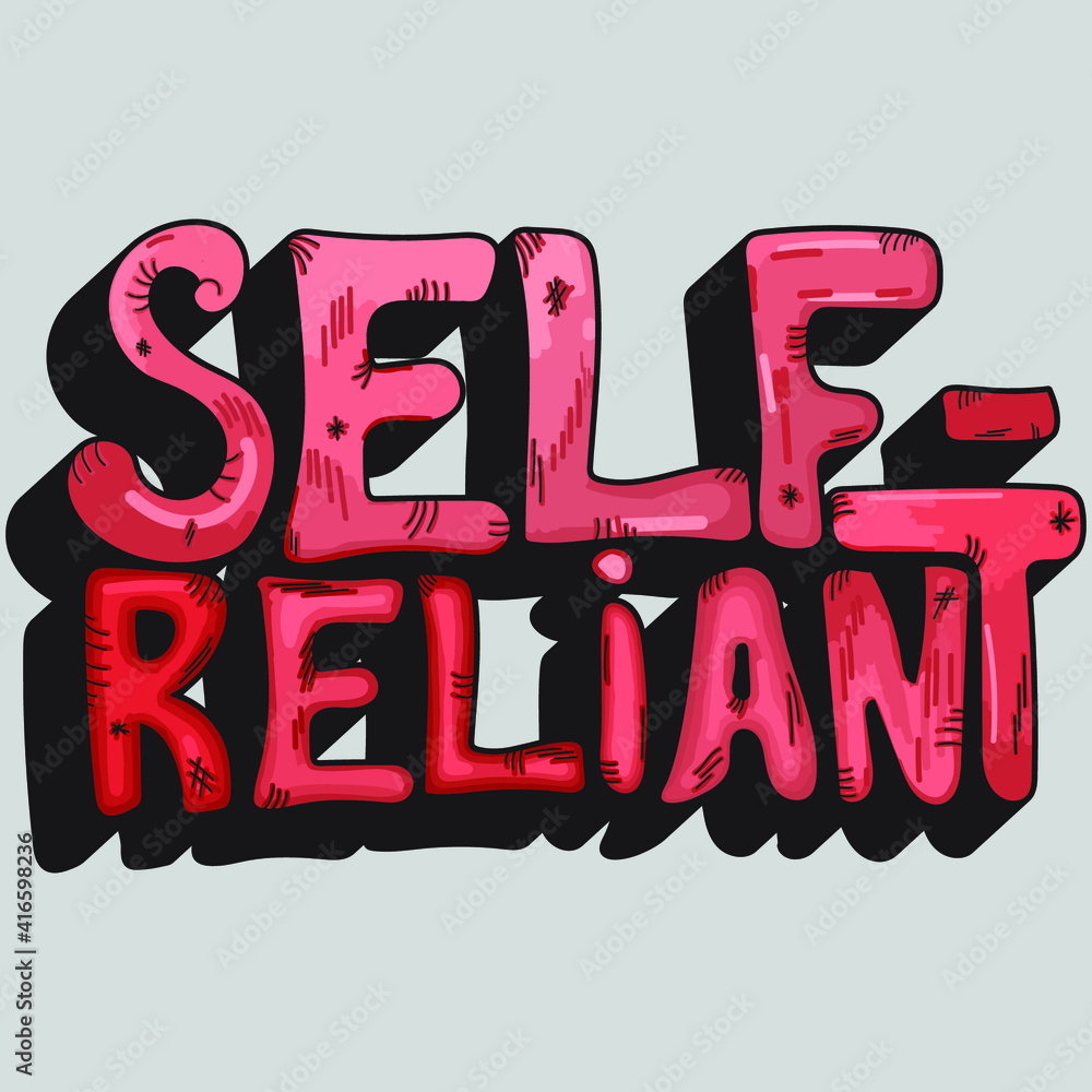 inscription self-reliant with unique handwritten letters with a ...