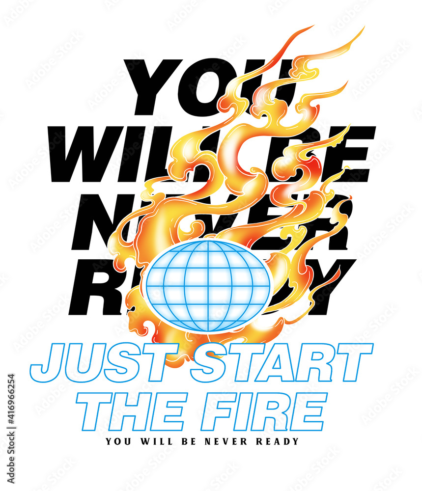 typographic slogan poster design with fire flame illustration Stock ...