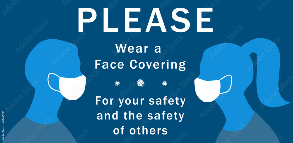 Please wear a face covering horizontal banner. For your safety and ...