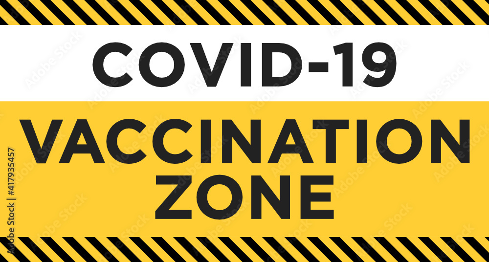 Covid-19 Vaccination Zone Sign, Coronavirus Vaccination, Covid-19 ...