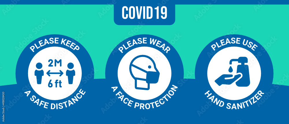 Coronavirus prevention sign, keep safe distance, wear mask and use hand ...