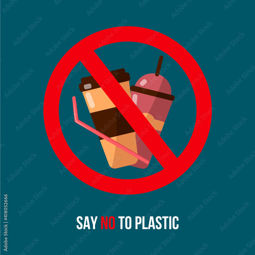 say no to plastic. Stop sign and plastic coffee and cocktail glasses ...