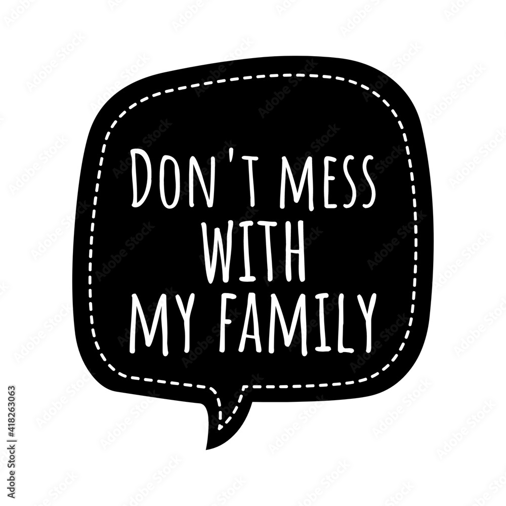 Dont Mess With My Family Images