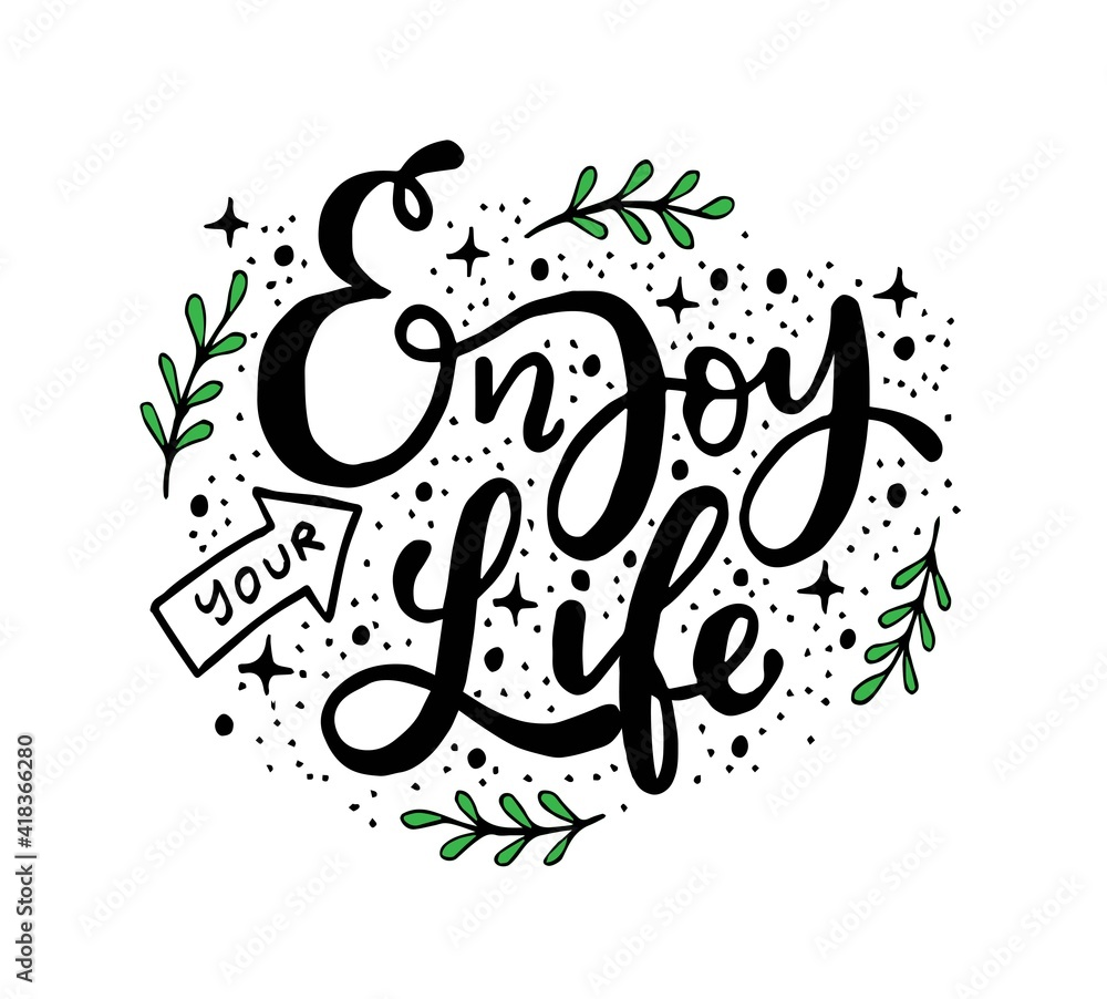 Enjoy your life, hand lettering, motivational quotes Stock Vector ...