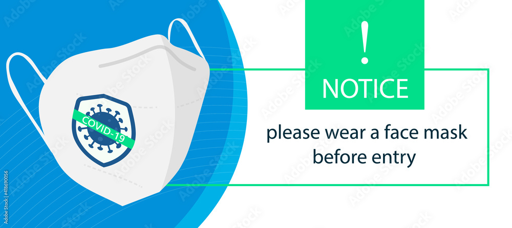 Please wear a face mask before entry. Banner for printing, to keep a ...