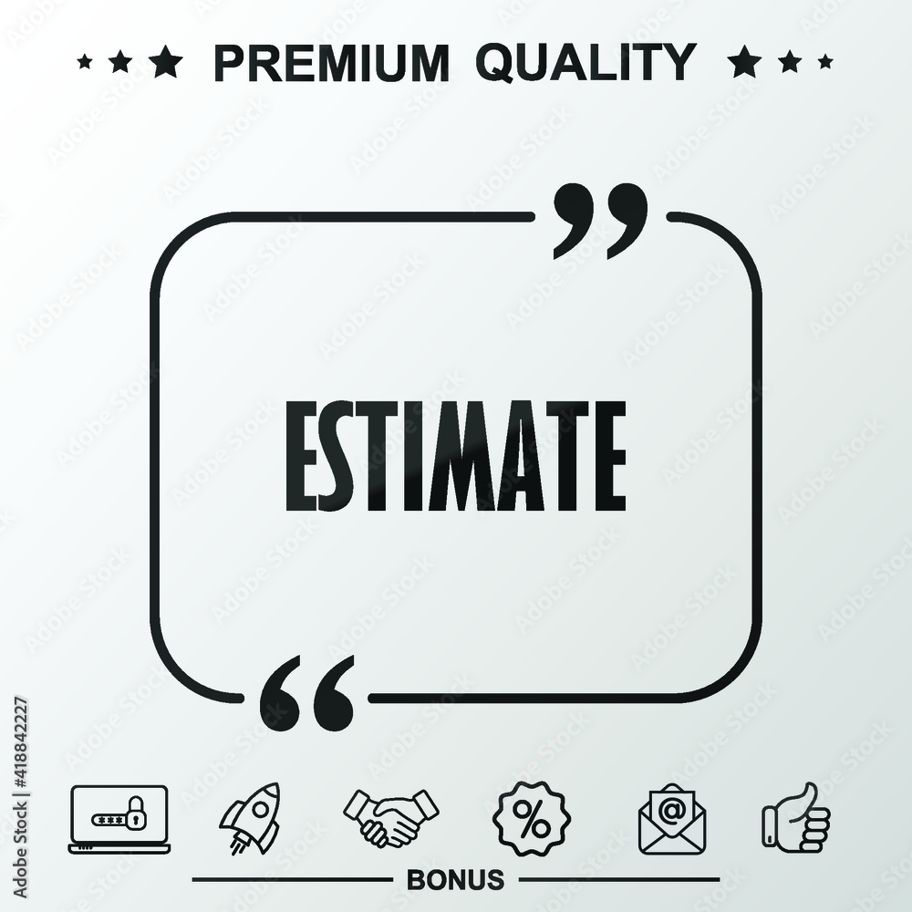 Estimate word icon. Text inside quote symbol Stock Vector | Adobe Stock