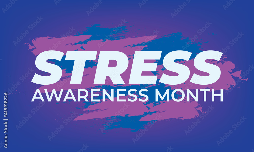April is Stress Awareness Month. Poster, card, banner and background ...
