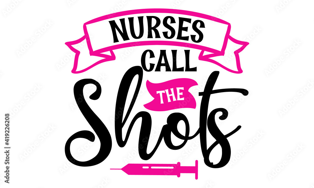 nurses call the shots, Nurse vector quote, One Lucky Nurse Printable ...