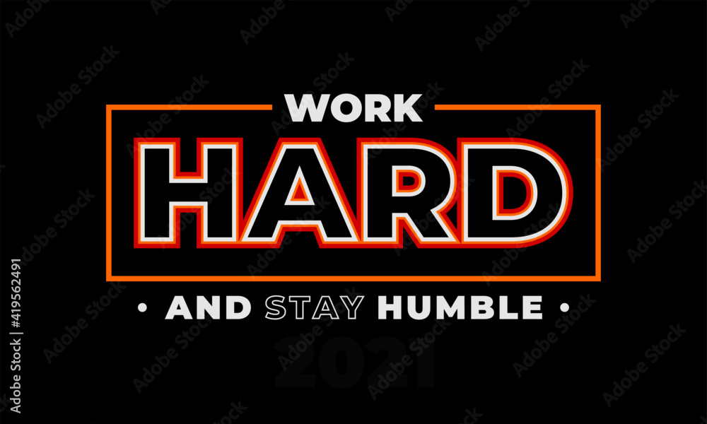 work hard stylish motivational quotes typography slogan. Vector for ...